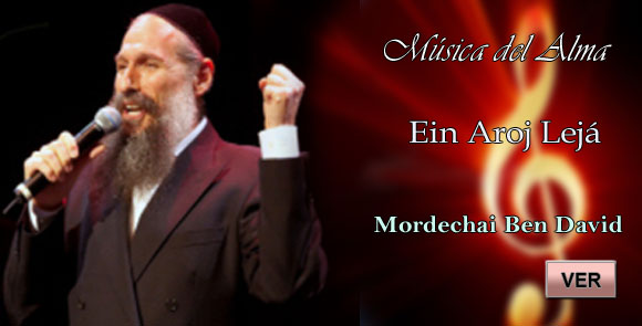Ein Aroj Lejá, por Mordejai Ben David | www.jabad.tv